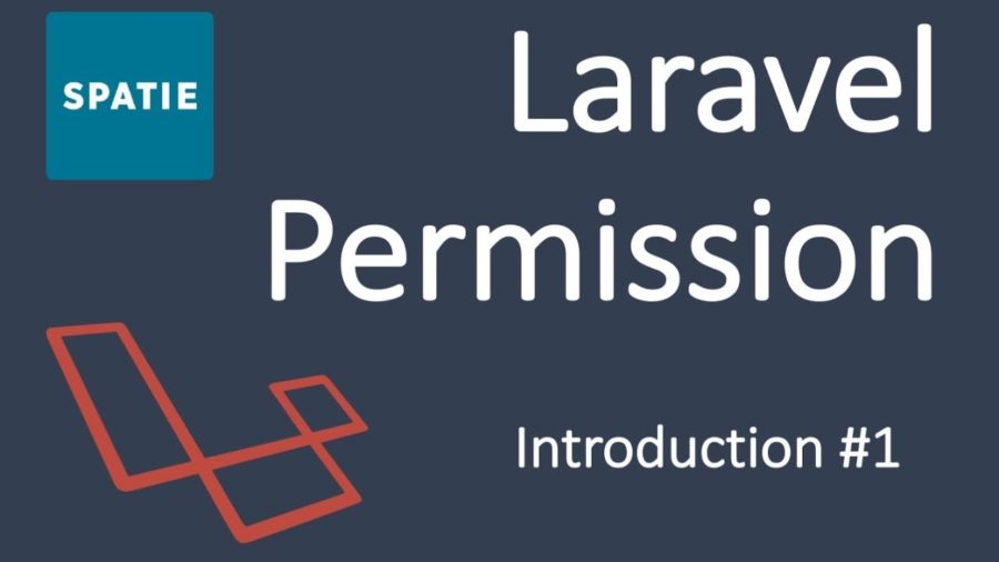 Phân quyền trong Laravel với Laravel permission - Hi You, I am Tade